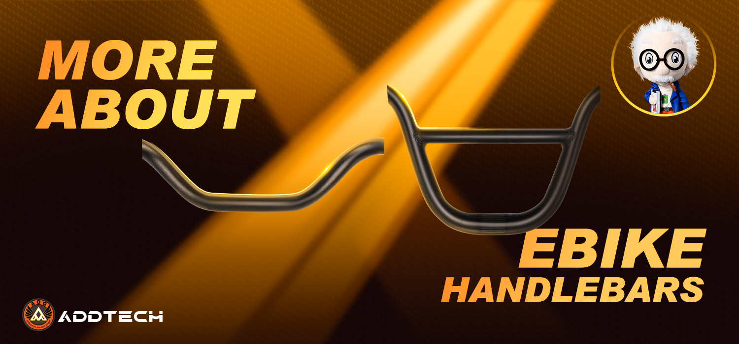 ADDTECH | EBike Mechanical Components - Handlebar